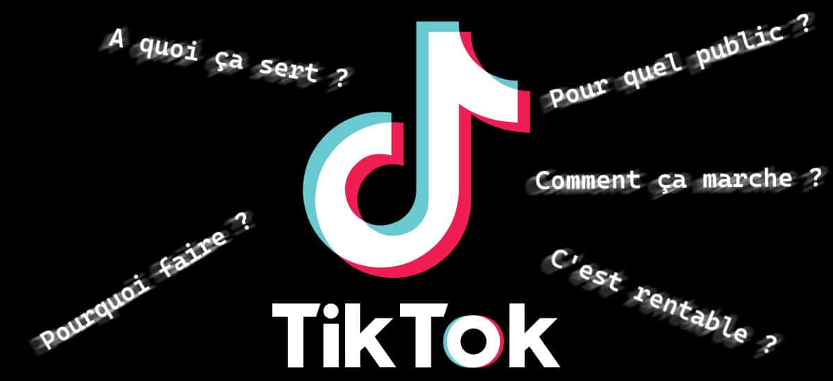 Découvrir TikTok: qu’est-ce que c’est et comment ça marche? | DebugBar