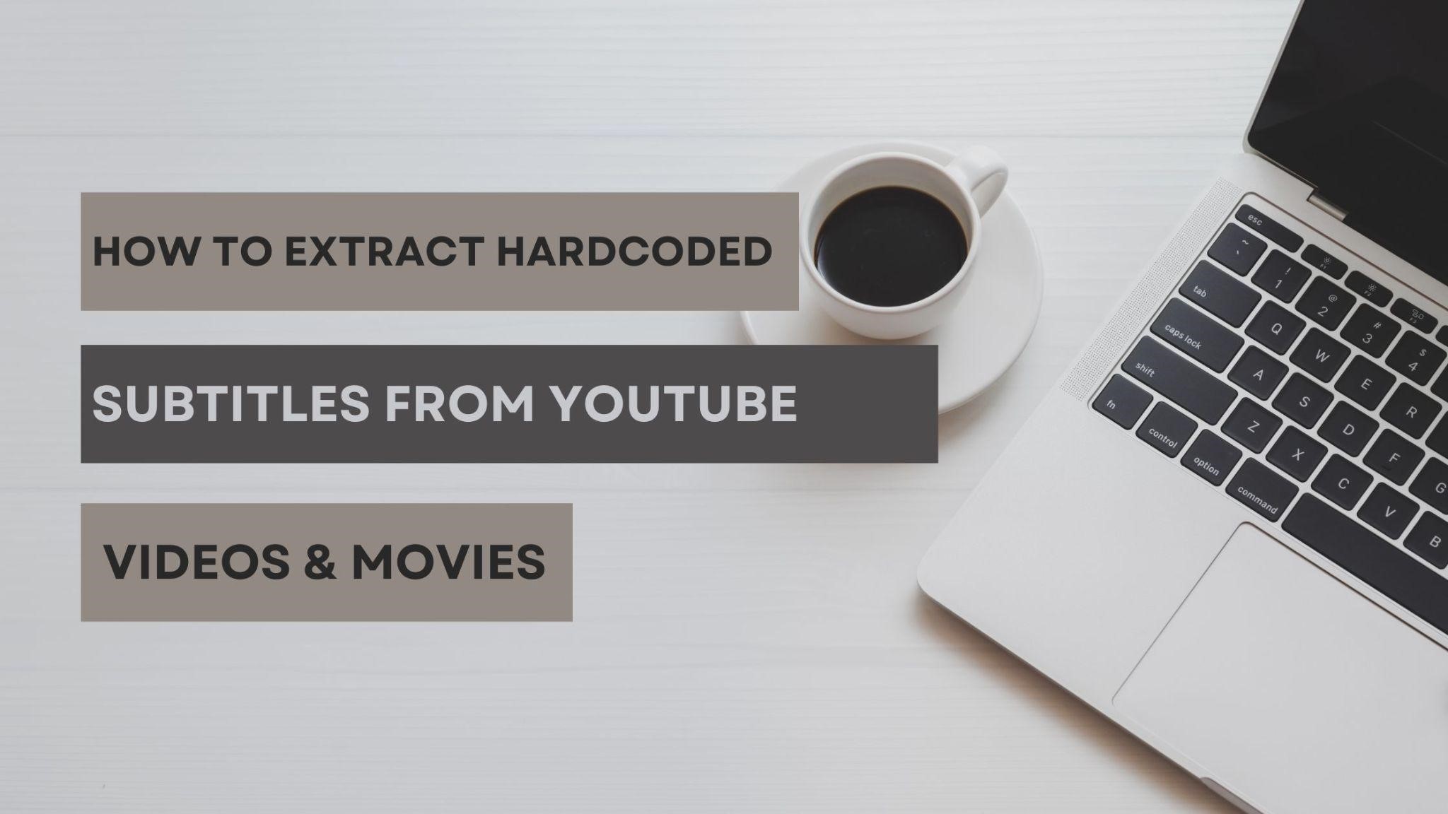 How to Extract Hardcoded Subtitles from YouTube Videos & Movies | DebugBar